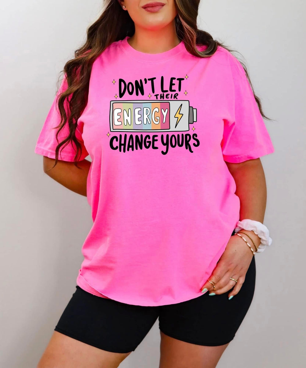 Don't let their energy change yours (DTF TRANSFER) – Sisters Tranfers ...